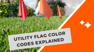 Utility Flags Color Codes Explained: What You Need to Know Before ...